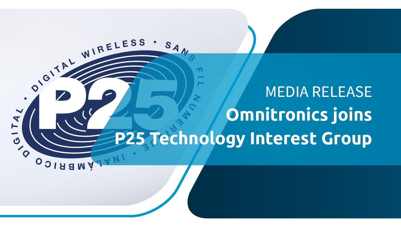 COMUNICADO PARA LOS MEDIOS | Omnitronics se une al grupo de interés tecnológico P25 PTIG ...